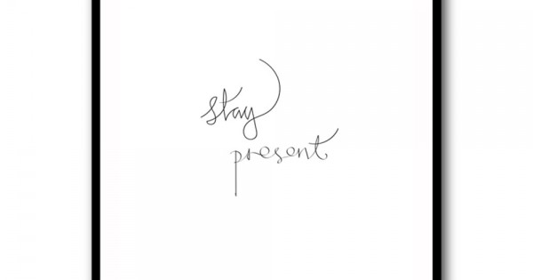 Stay Present Wall Art
