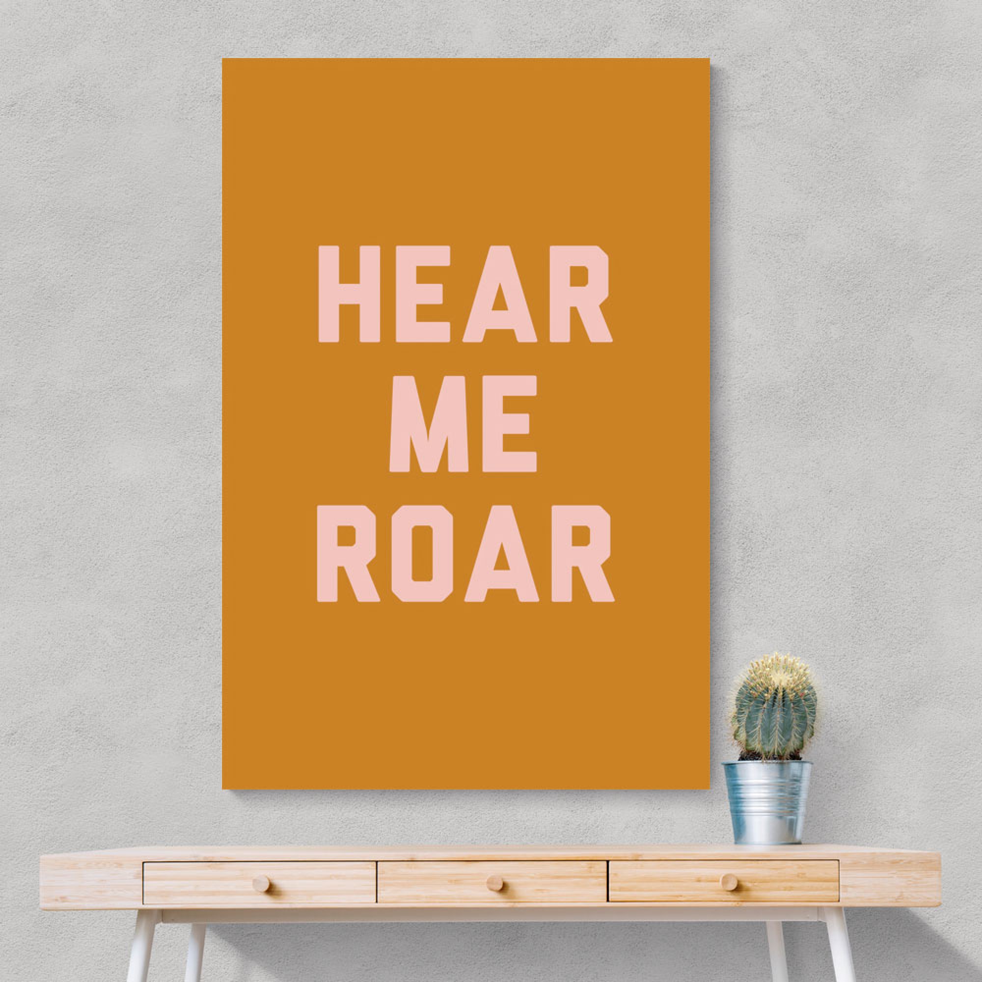 Hear Me Roar Wall Art