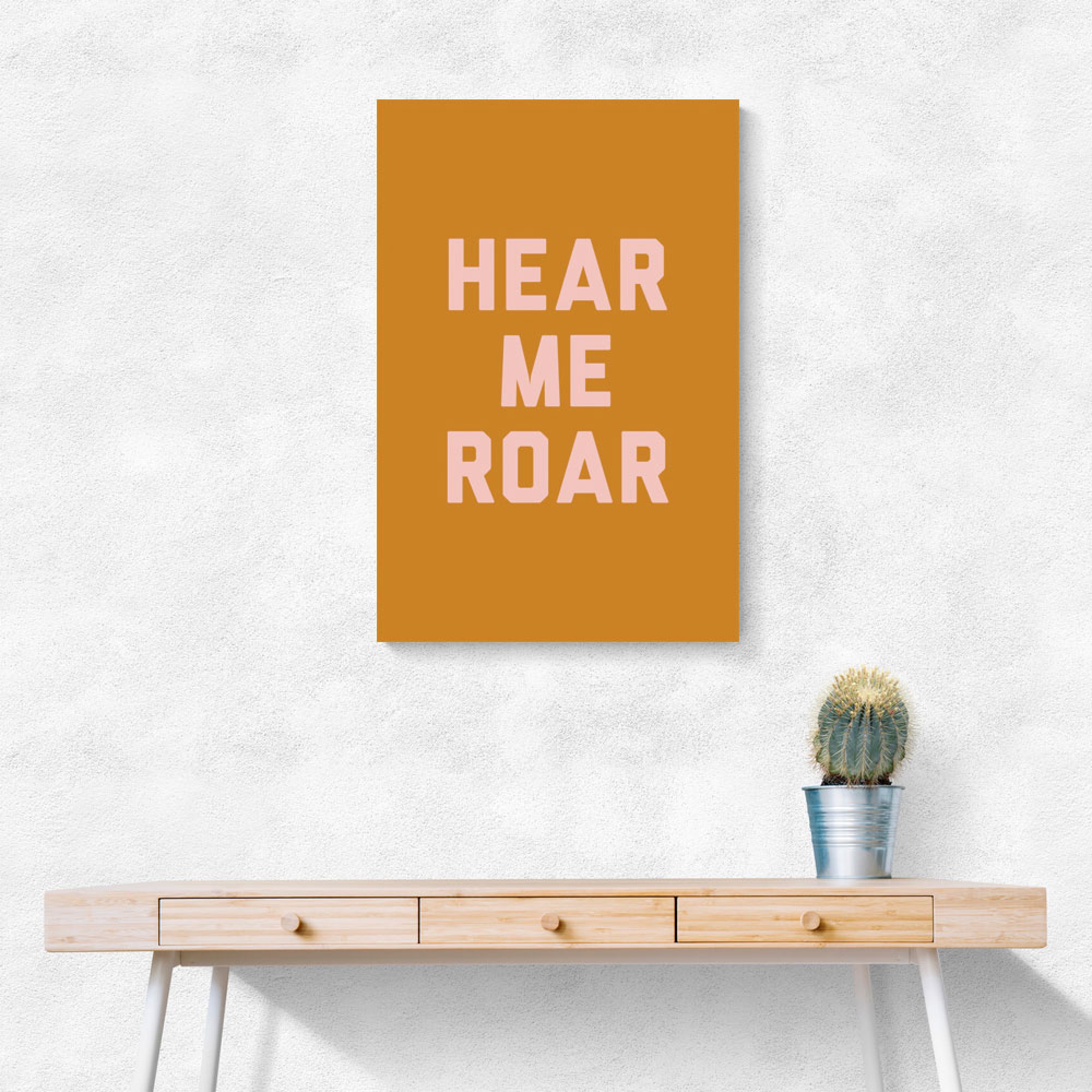 Hear Me Roar Wall Art