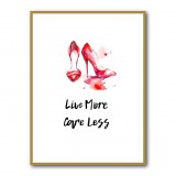 Live More Care Less Wall Art