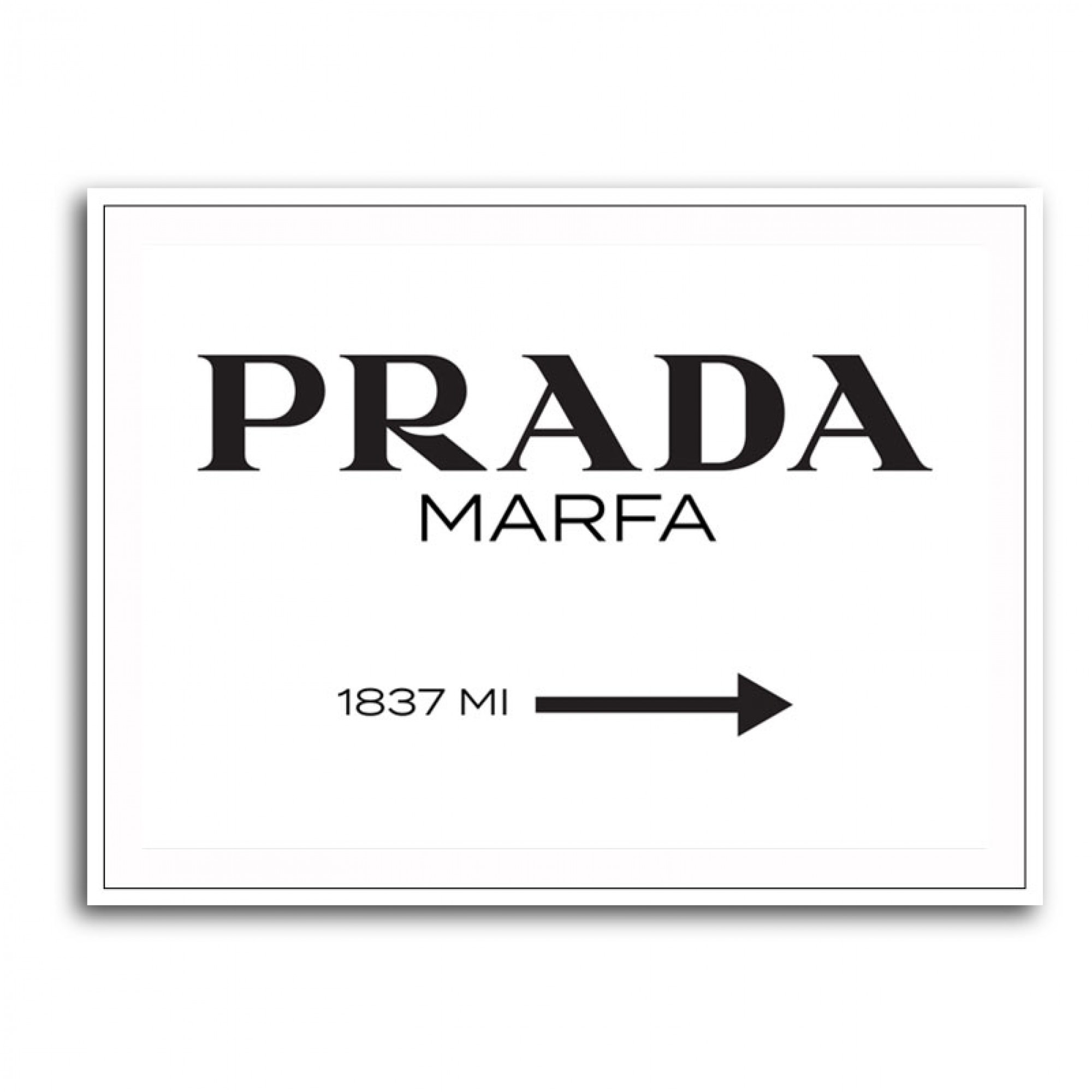 Prada Marfa Sign Wall Art
