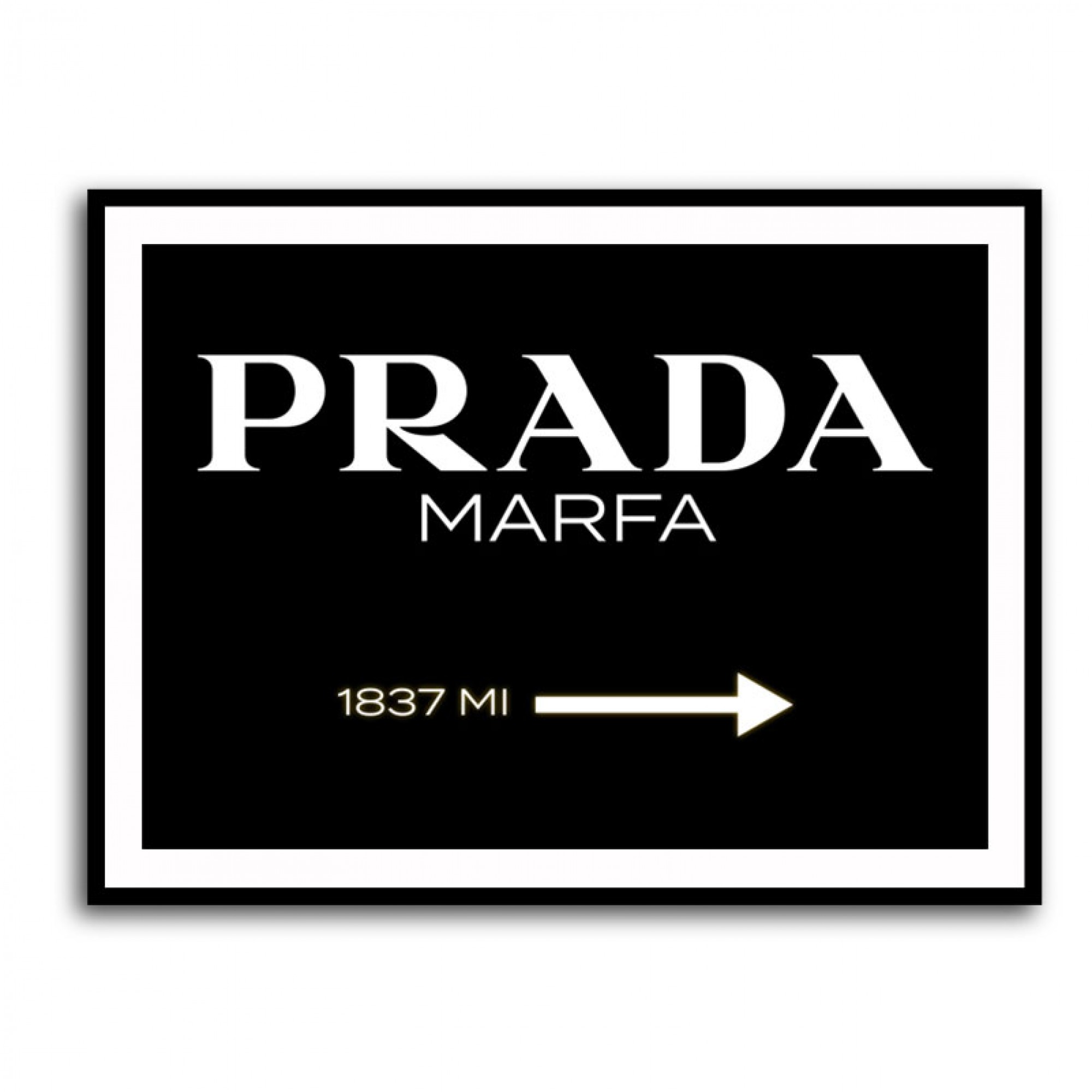 Prada Marfa Black & White Sign Wall Art