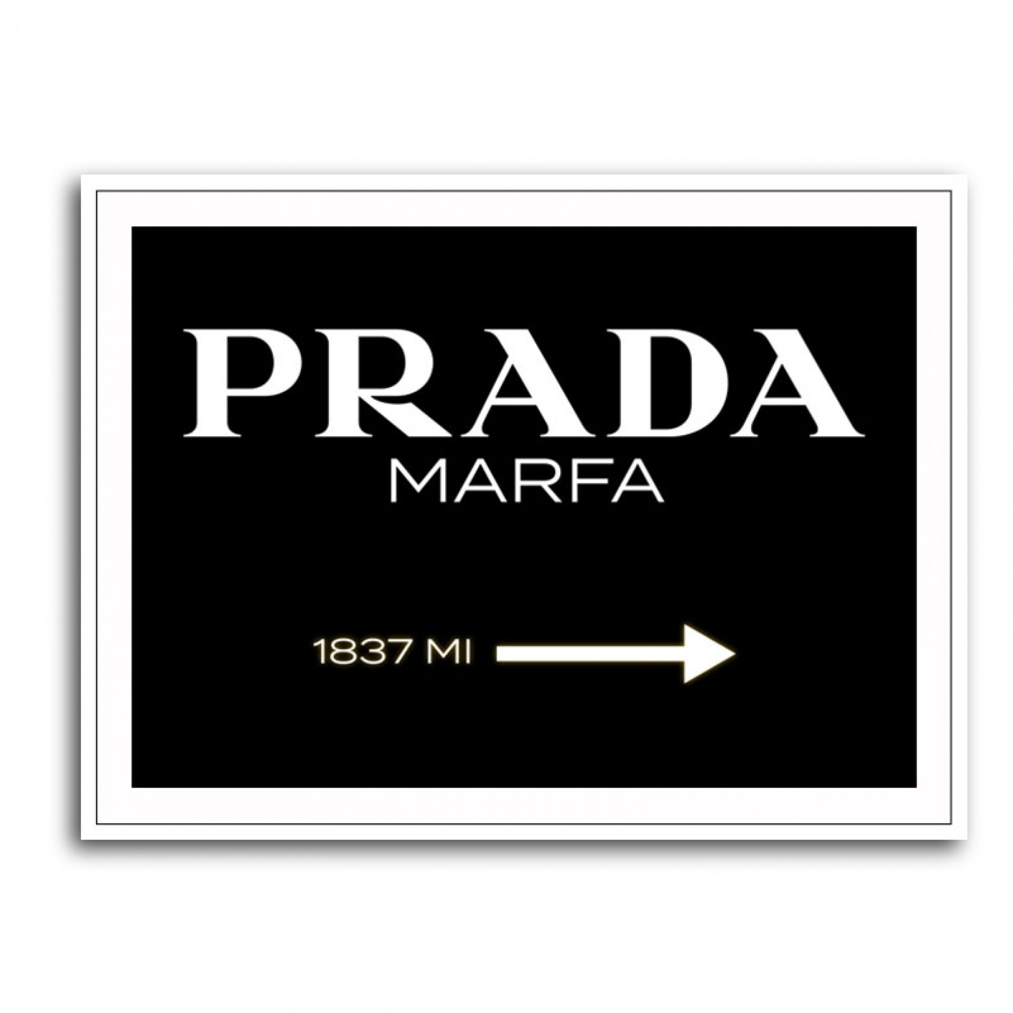 Prada Marfa Black & White Sign Wall Art