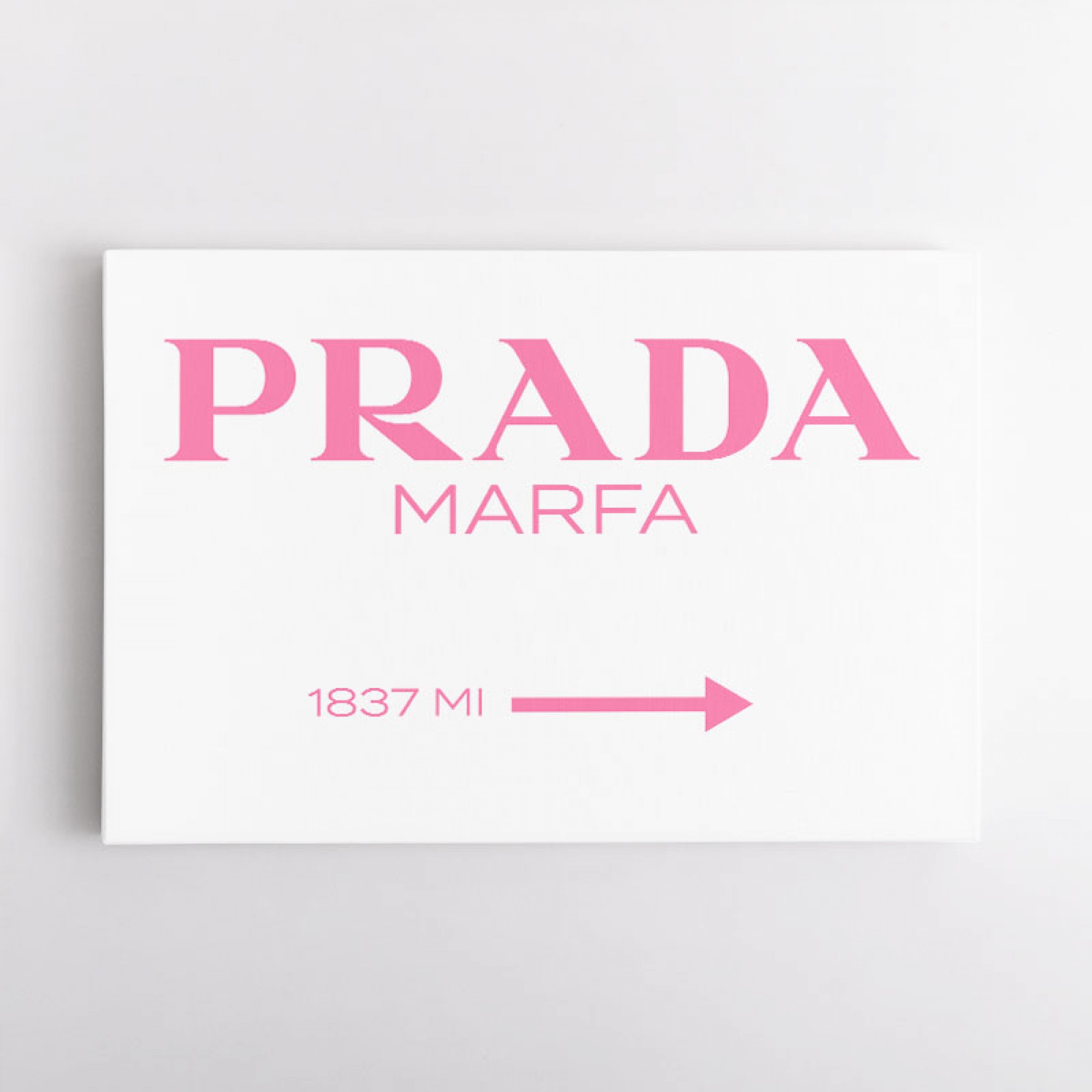 Prada Marfa Pink Sign Wall Art