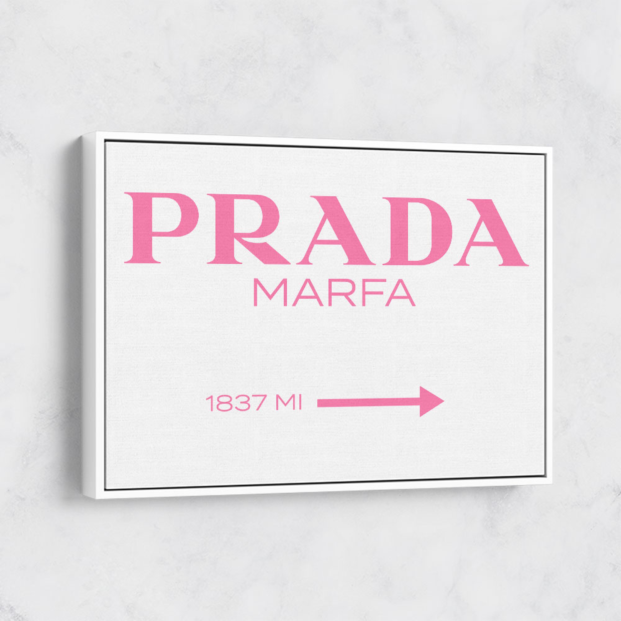 Prada Marfa Pink Sign Wall Art
