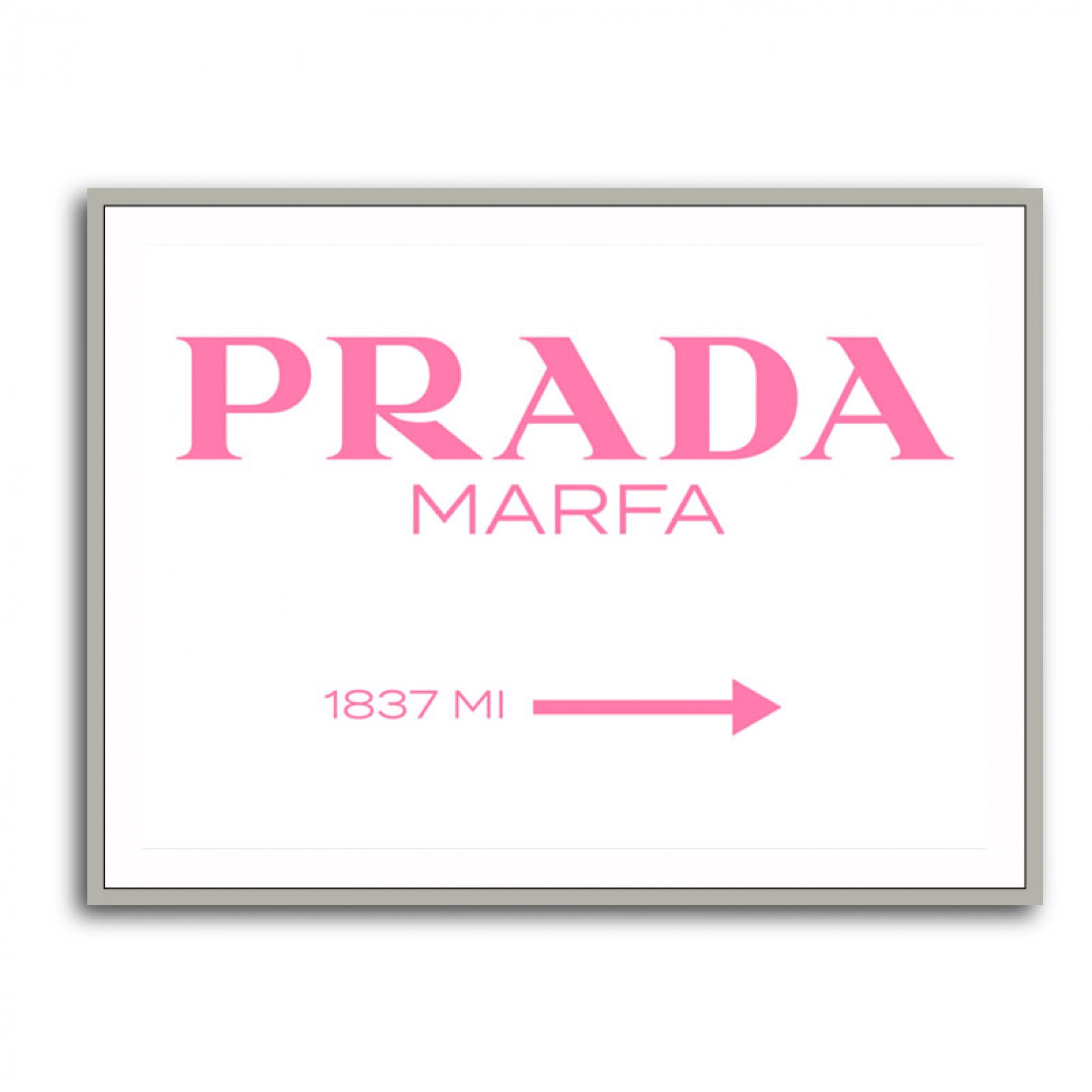 Prada Marfa Pink Sign Wall Art