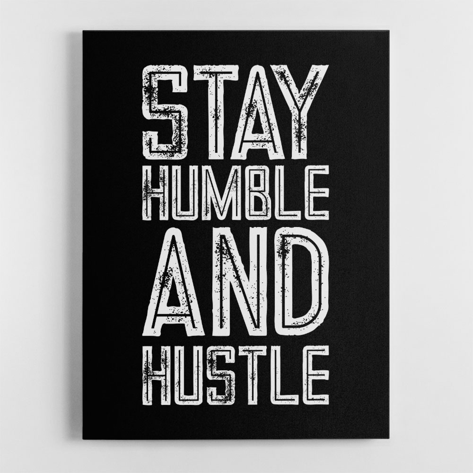 Stay Humble and Hustle Wall Art