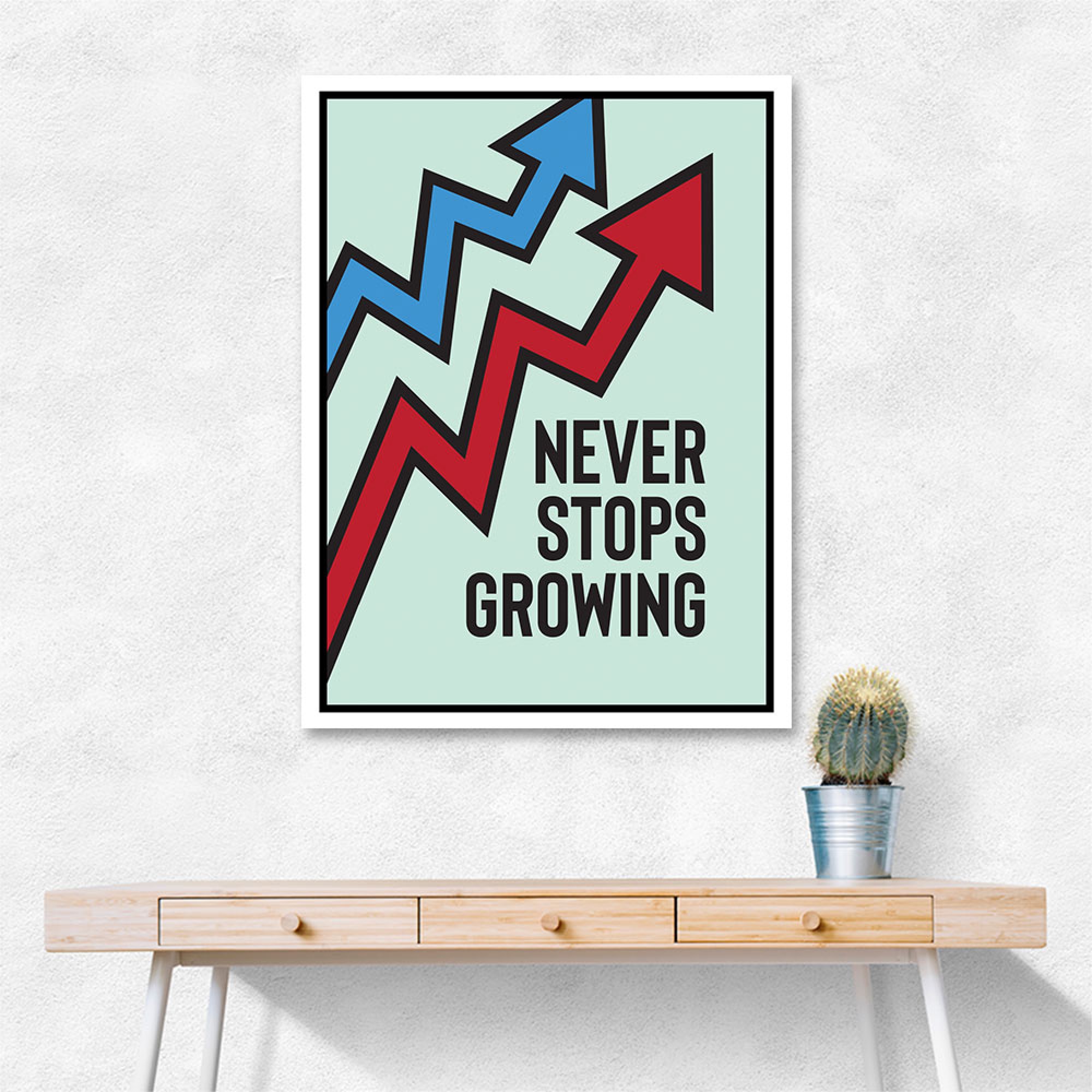 Never Stops Growing Wall Art