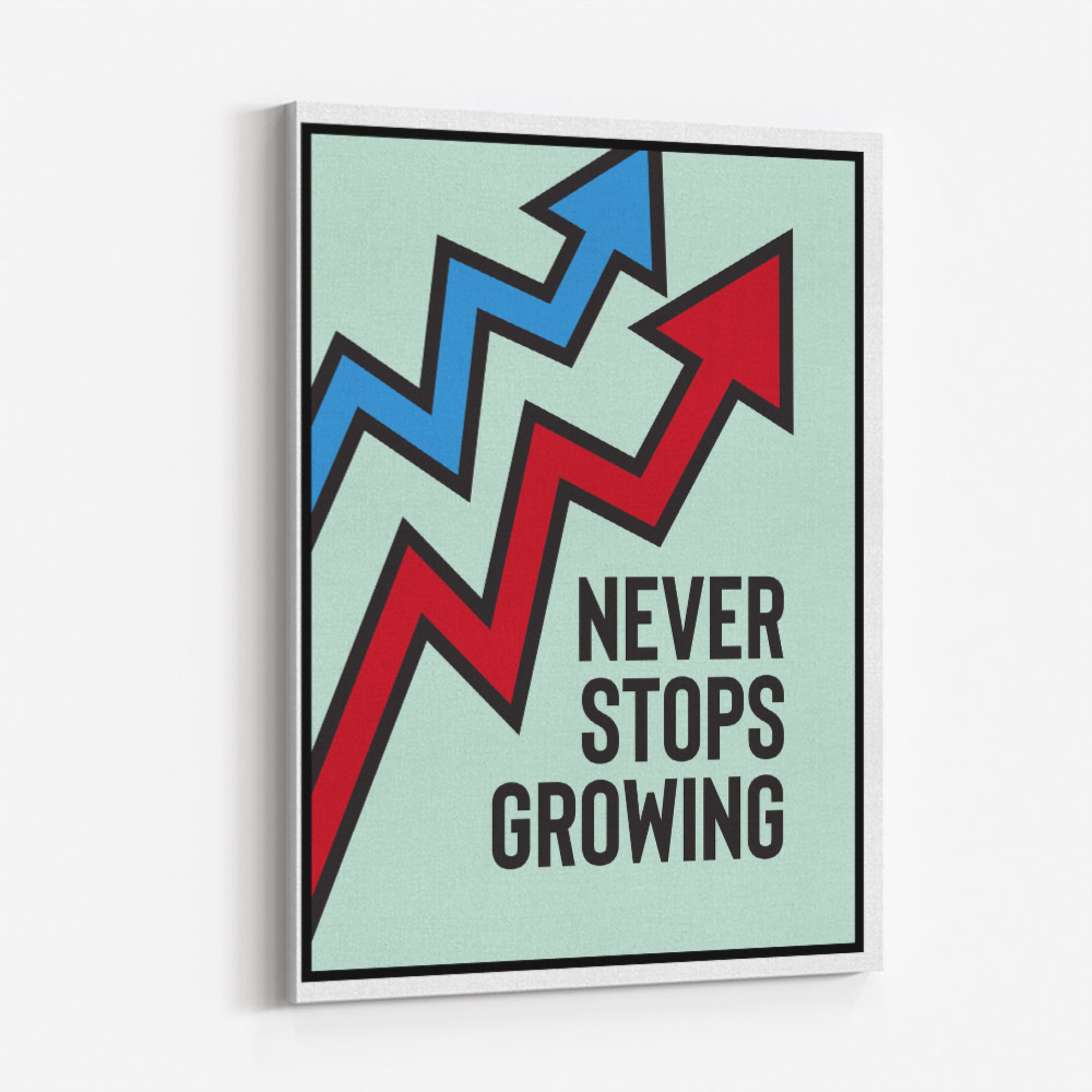 Never Stops Growing Wall Art
