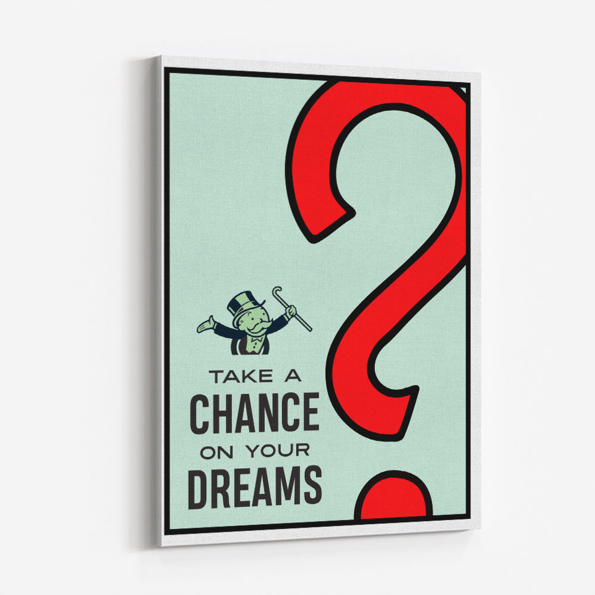 Take A Chance on Your Dreams Wall Art