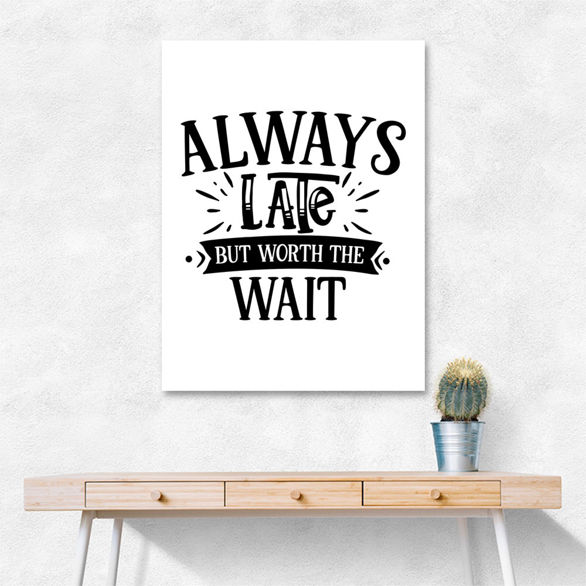 Always Late Wall Art