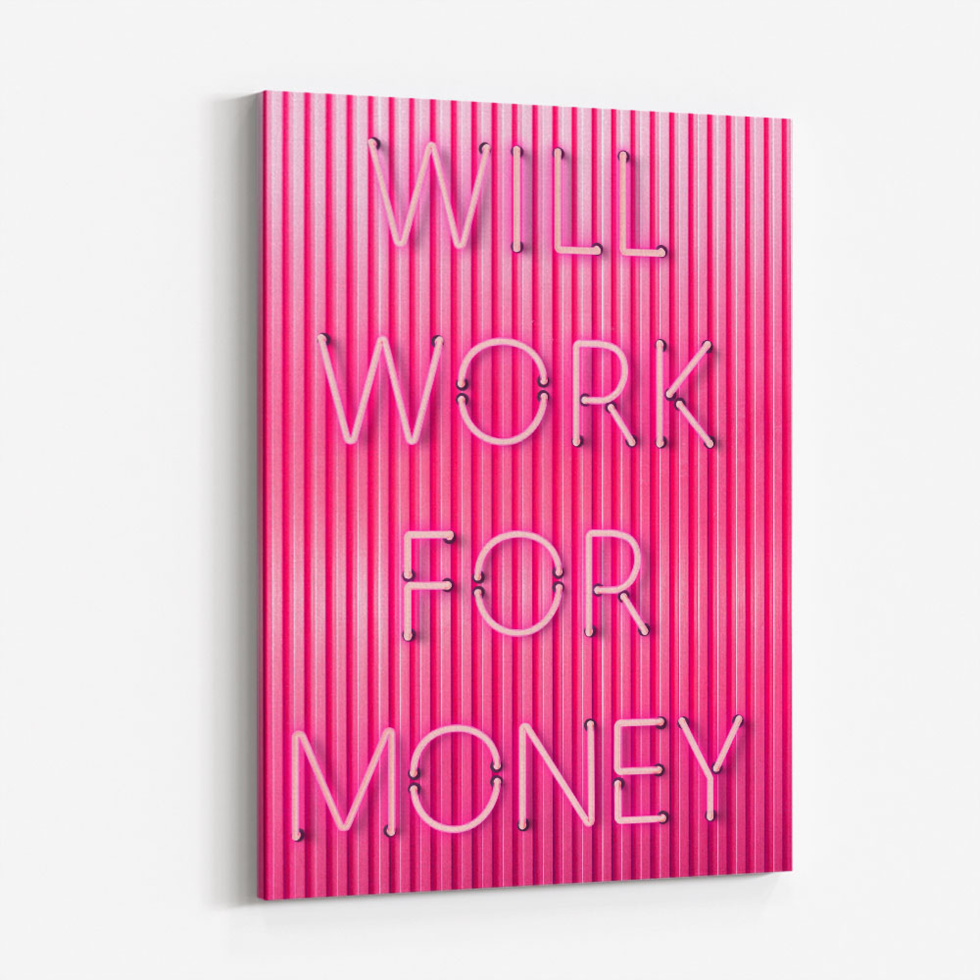 Will Work For Money Neon Pink Quote Wall Art