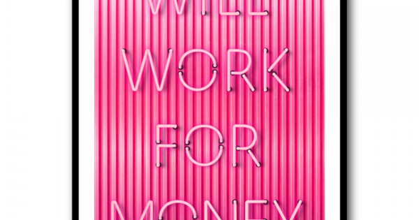 Will Work For Money Neon Pink Quote Wall Art