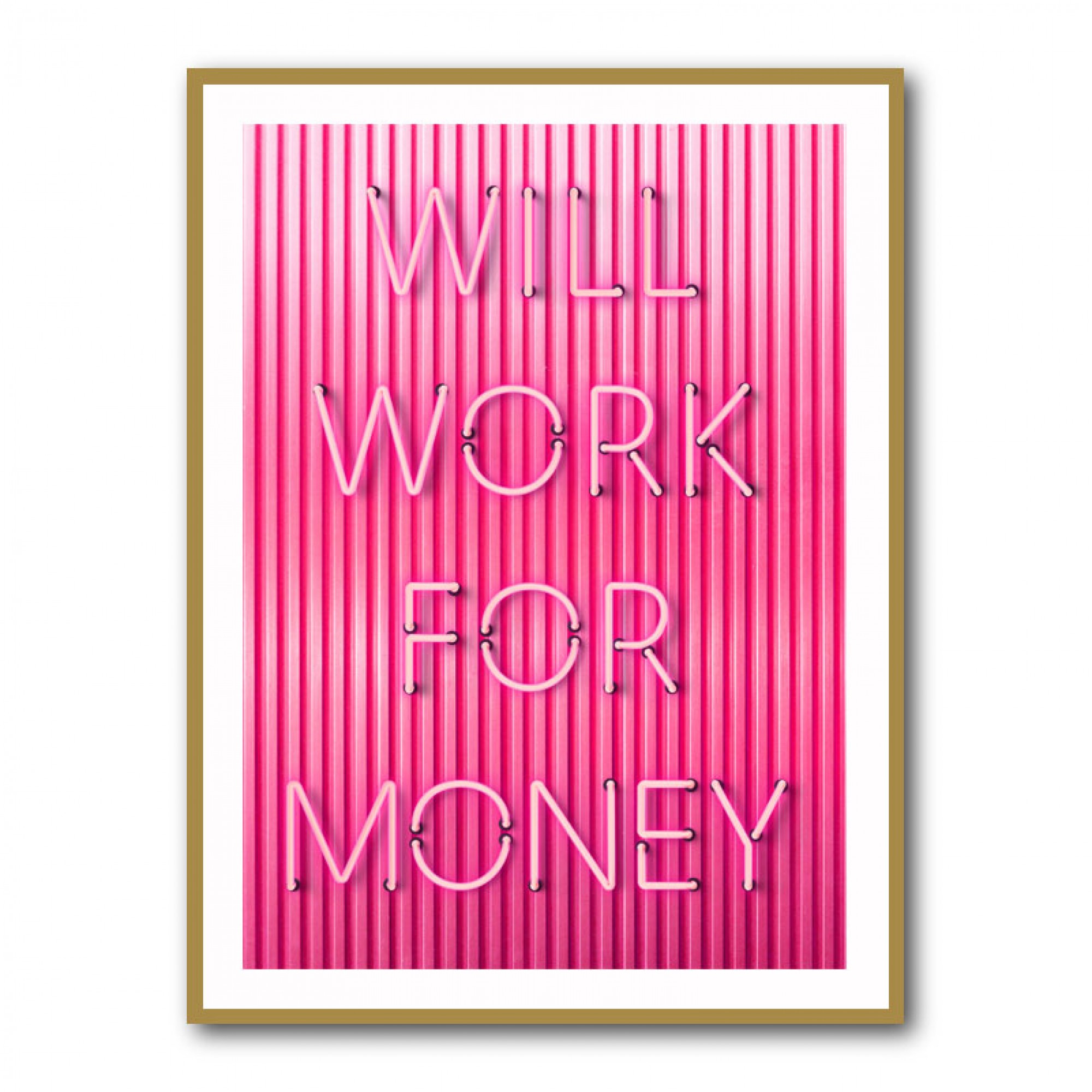 Will Work For Money Neon Pink Quote Wall Art